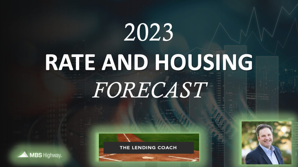 The Lending Coach 2023 Housing and Mortgage Rate Forecast - The Lending ...